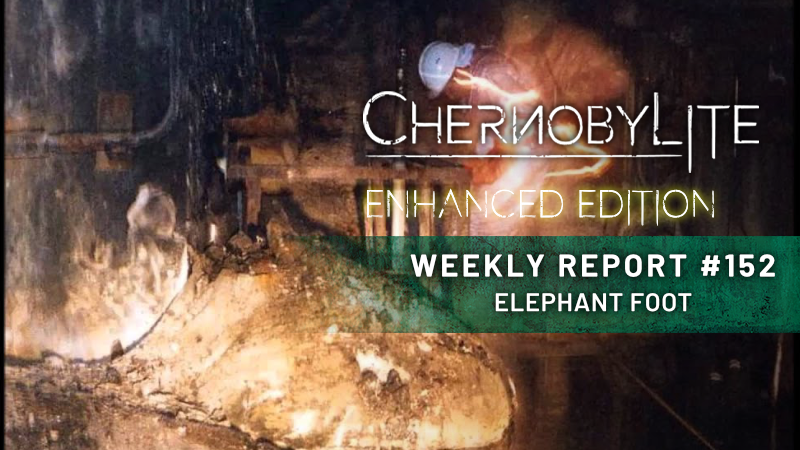 Weekly Report #152 - Elephant foot - Chernobylite