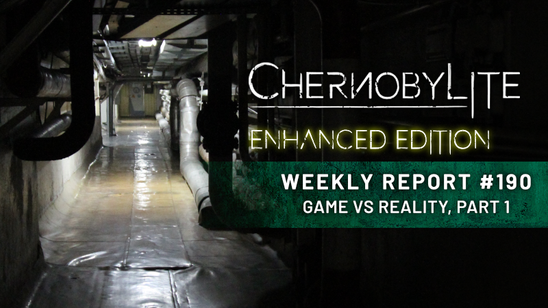 Weekly Report #190 - Game vs reality, part 1 - Chernobylite Weekly Report #190 - Game vs reality, part 1 - Chernobylite